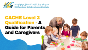 CACHE Level 2 Qualification: A Guide for Parents and Caregivers - #1 ...