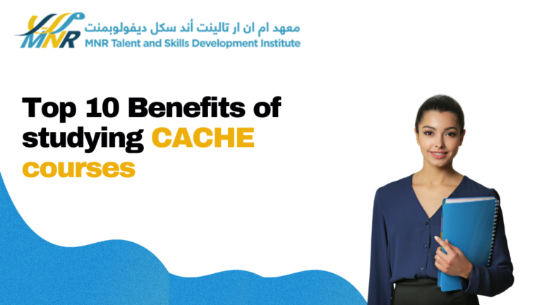 Top 10 Benefits of Studying CACHE Courses - #1 Training Institute in ...