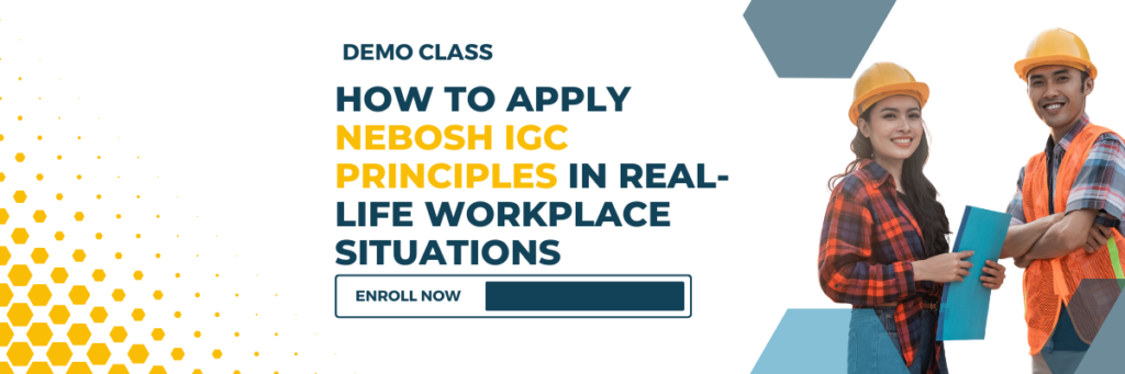How To Apply NEBOSH IGC Principles in Real-Life Workplace Situations - #1 Training Institute in ...